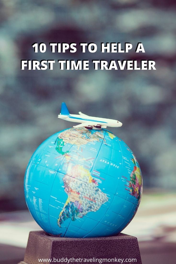 10 Tips To Help A First Time Traveler - Buddy The Traveling Monkey