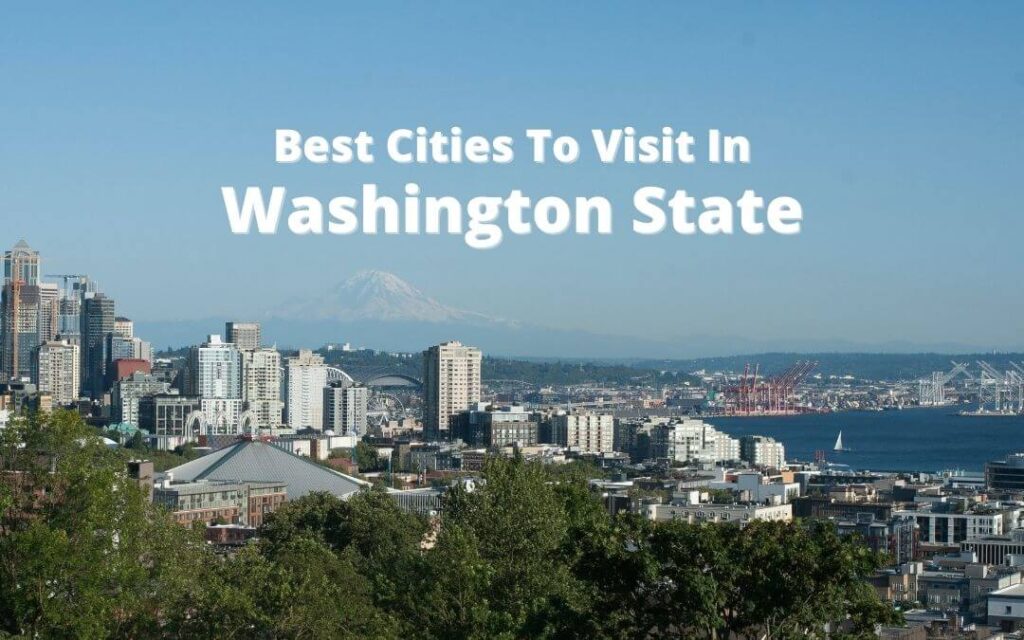 Best Cities To Visit In Washington State - Buddy The Traveling Monkey